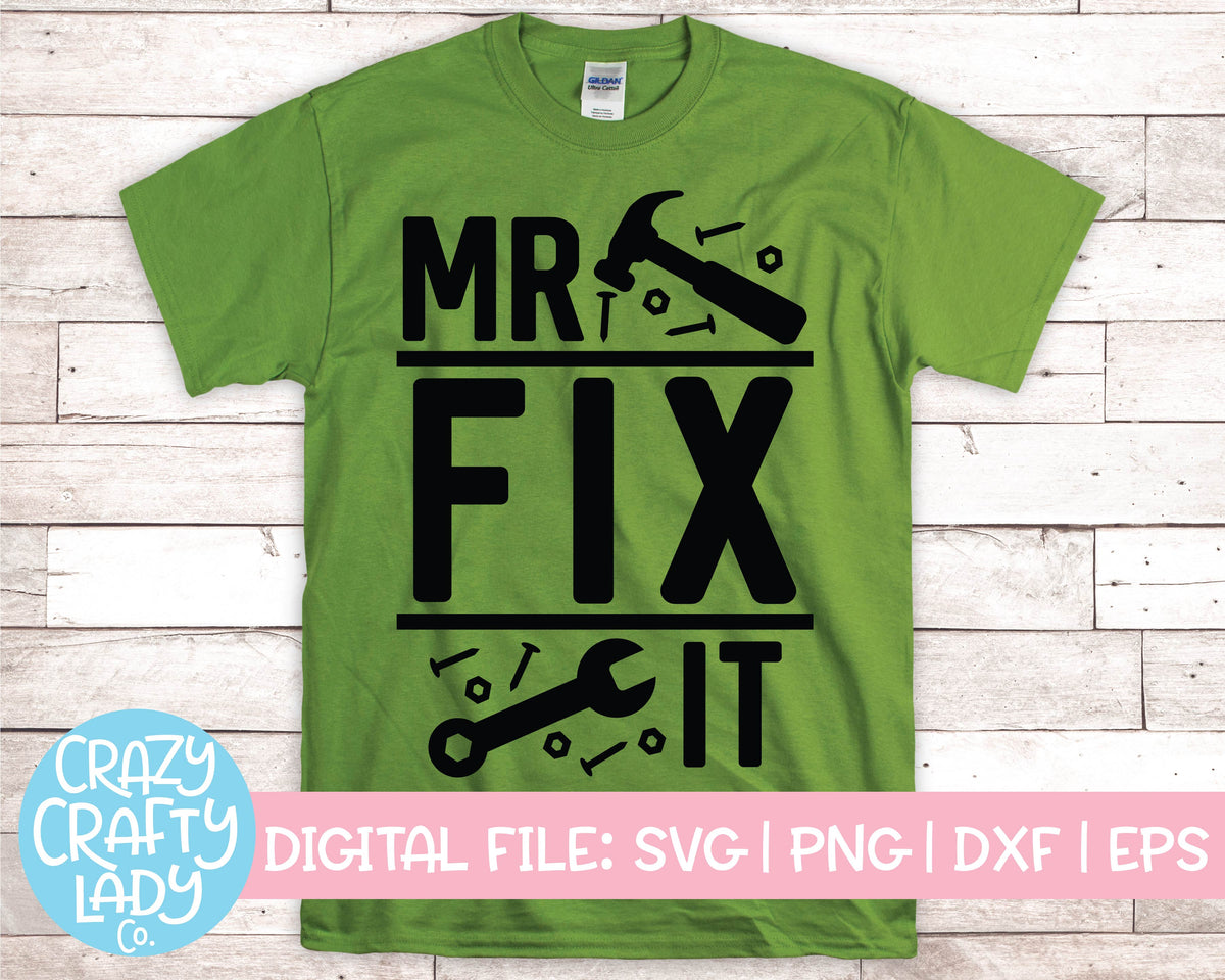 Mr. Fix It SVG Cut File – Crazy Crafty Lady Co.
