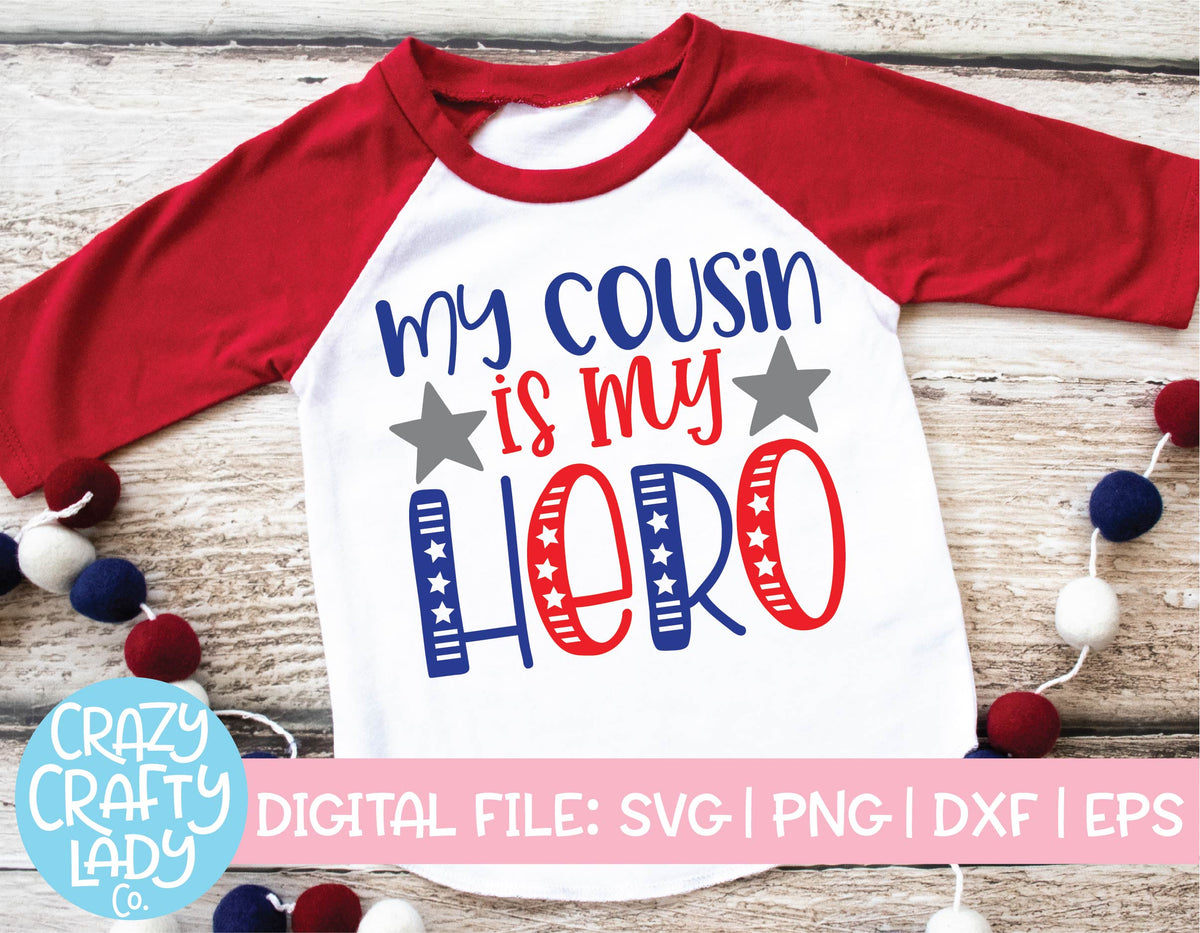 My Cousin Is My Hero SVG Cut File – Crazy Crafty Lady Co.