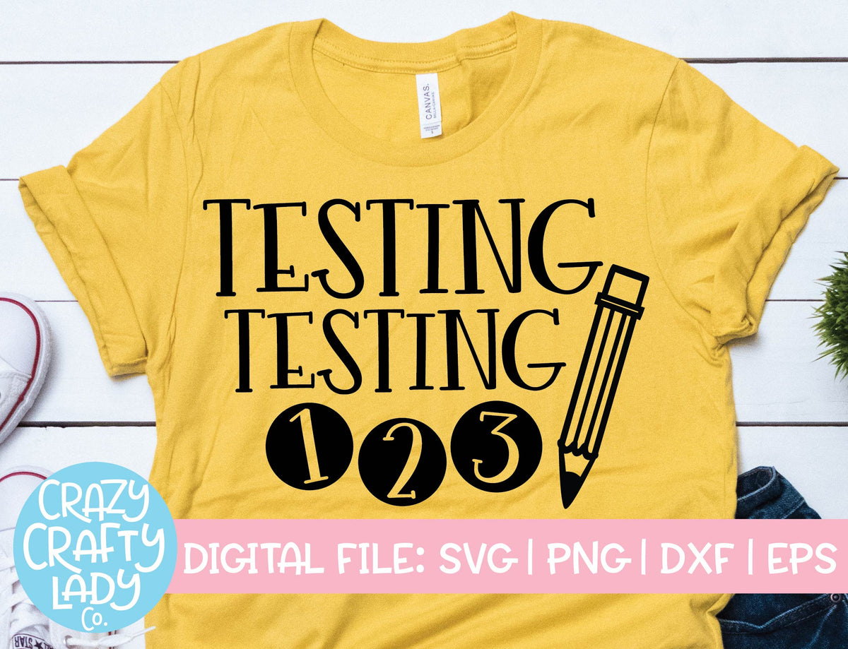 Testing, Testing, 1 2 3 SVG Cut File – Crazy Crafty Lady Co.